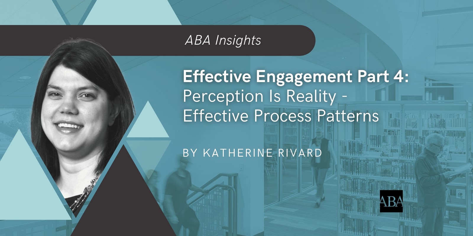 Effective Engagement Part 4: Perception is Reality - Effective Process ...